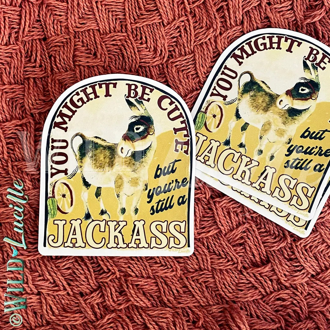 Might Be Cute Still A Jackass - Sassy Western Sticker Decals – Horse ...